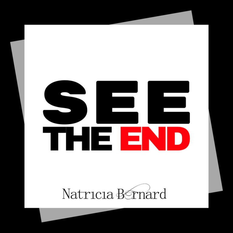 See the End | Slogan from Mass Movement Director - Natricia Bernard